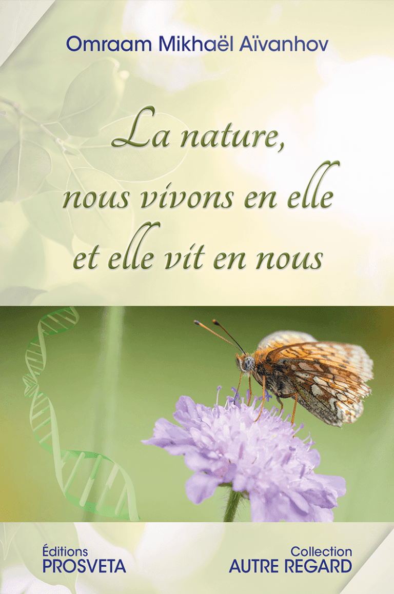 La nature, nous vivons en elle et elle vit en nous - Omraam Mikhaël ...