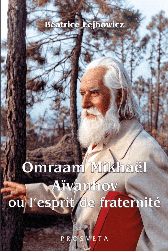 Omraam Mikhaël Aïvanhov ou l'esprit de la fraternité - Omraam Mikhaël ...