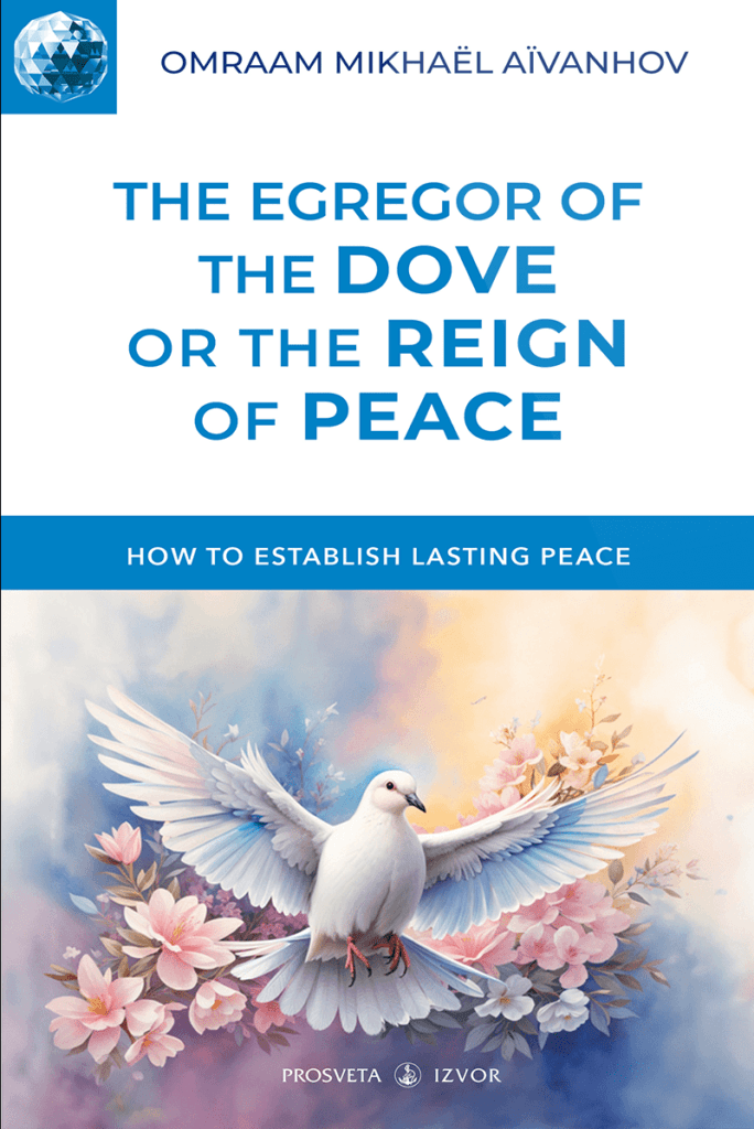 The Egregor of the Dove or the Reign of Peace - Omraam Media- Livres et ...