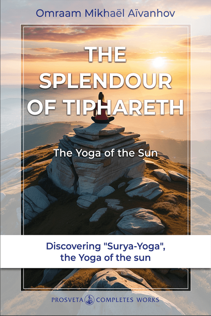 The Splendour of Tiphareth - The Yoga of the Sun - Omraam Media- Livres ...